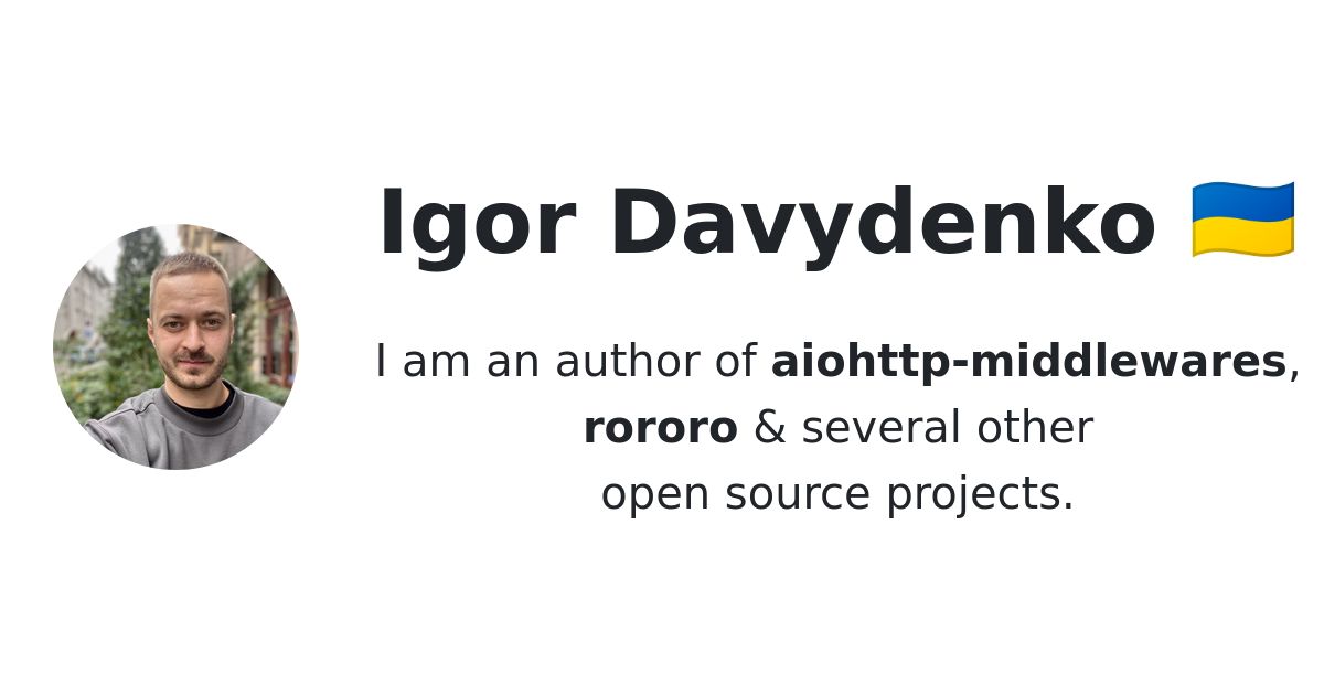 Open Source Projects. Igor Davydenko 🇺🇦 · Ukrainian. Python developer